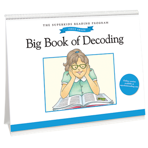 The Superkids Reading Program © 2017 Grade 1 Big Book of Decoding ...