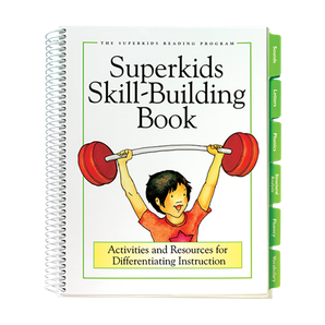 The Superkids Reading Program © 2017 Grades K–2 Superkids Skill-Buildi ...
